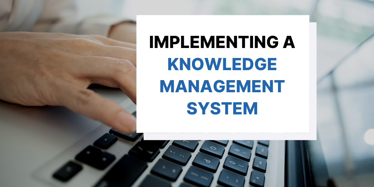 7 Steps for Implementing a Knowledge Management System (KMS)